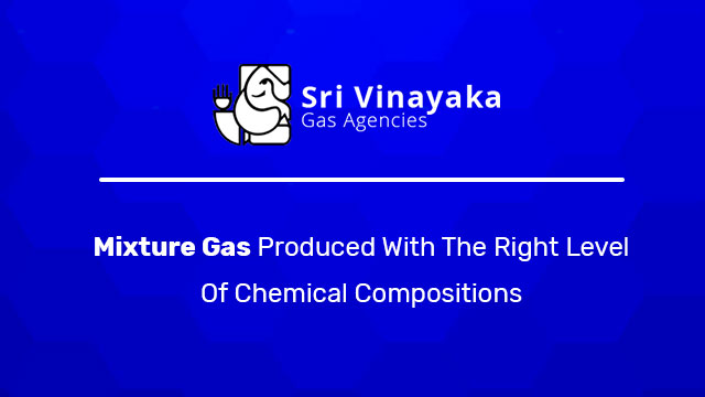 Gas Mixture Supplier In Bangalore | Sri Vinayaka Gas Agencies